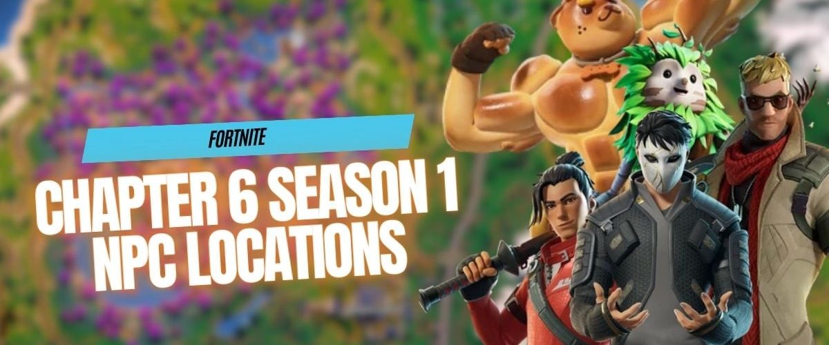 Fortnite: dónde encontrar todos los personajes NPC en el Capítulo 6 ...