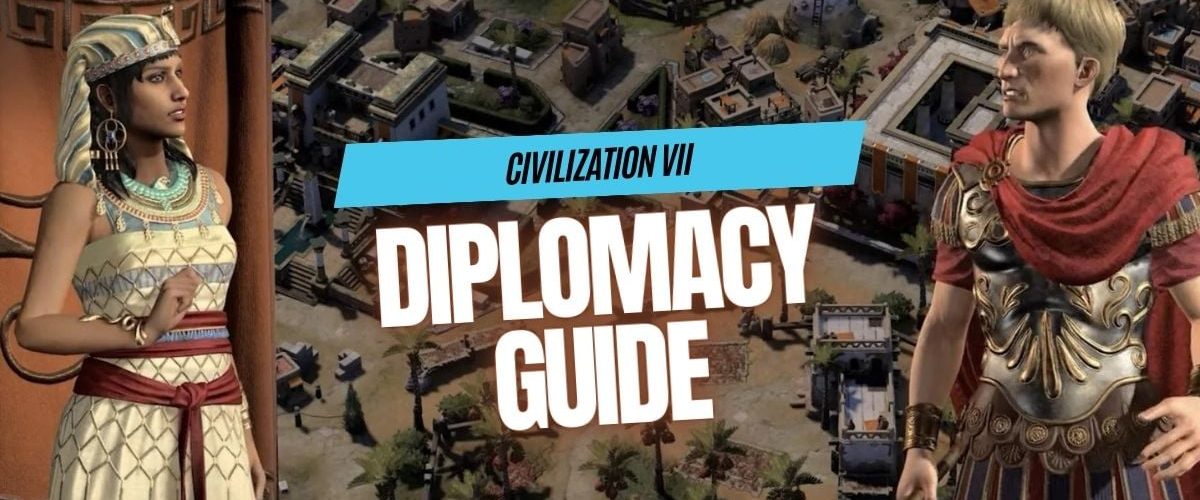 Civ 7 – Guía de diplomacia - Play Trucos
